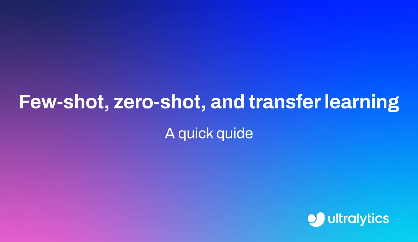 Understanding few-shot, zero-shot, and transfer learning